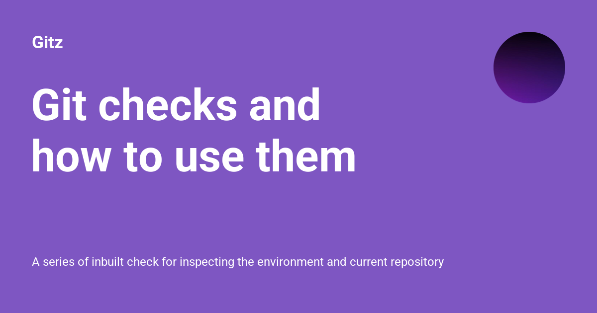 Git Checks And How To Use Them Gitz 3143